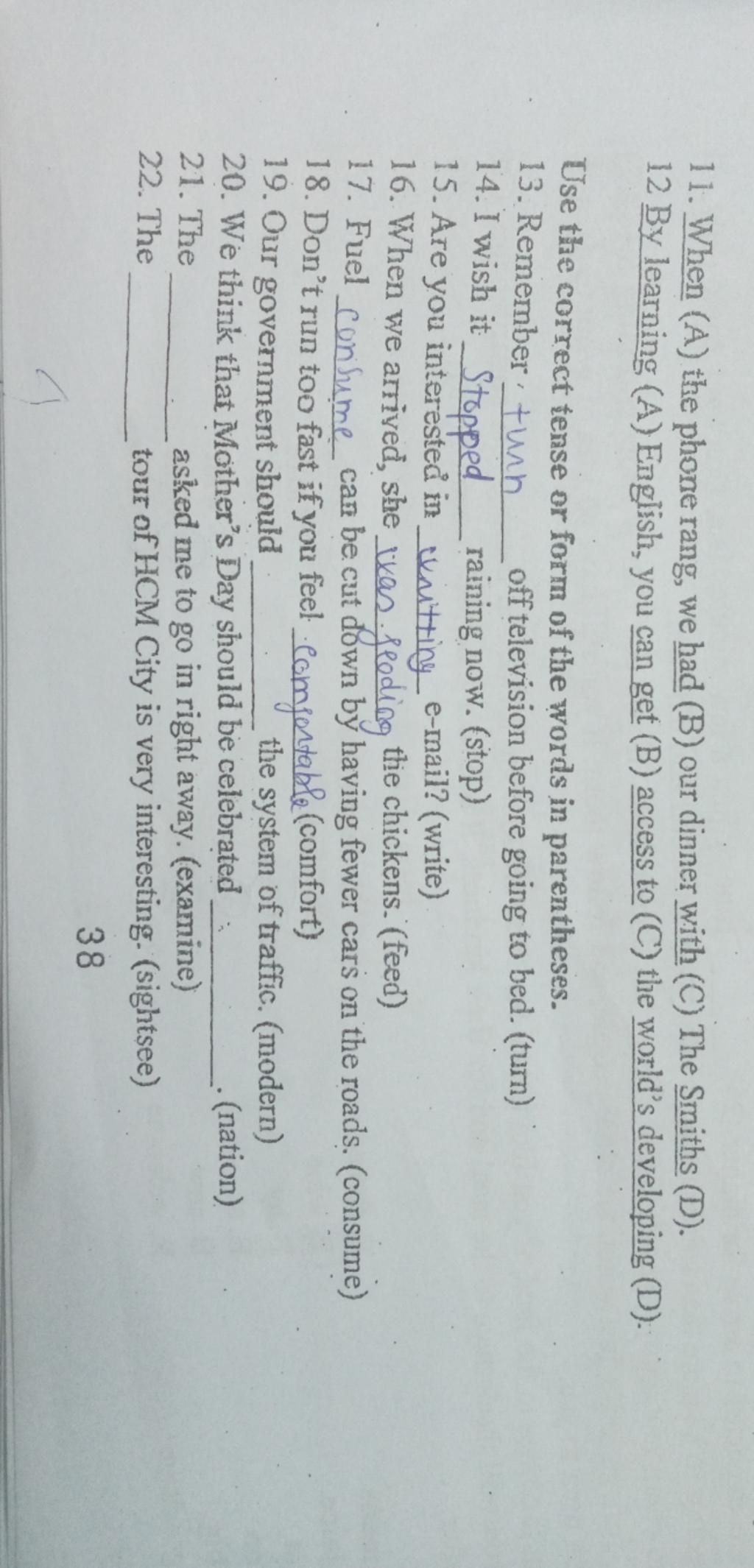 11. When (A) the phone rang, we had (B) our dinner with (C) The Smiths ...