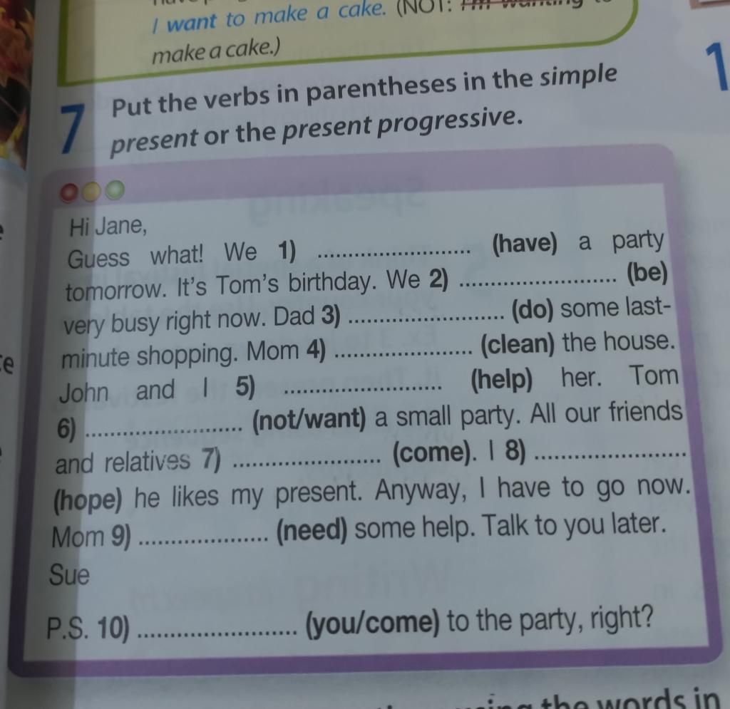 I want to make a cake. make a cake.) Put the verbs in parentheses in ...