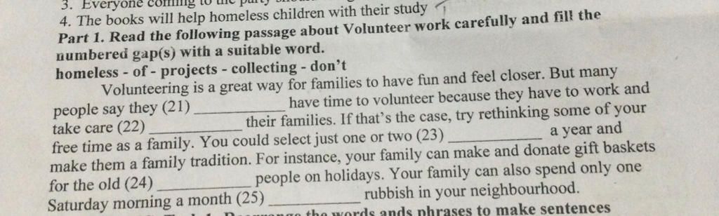 3. Everyone 4. The books will help homeless children with their study ...
