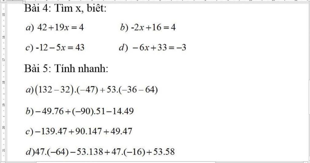 Bài 4: Tìm x, biệt: a) 42+19x = 4 c)-12-5x = 43 Bài 5: Tính nhanh: a ...