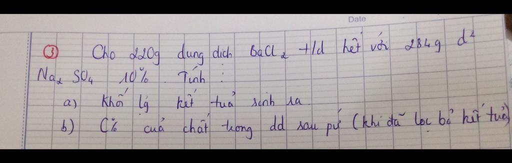 Na S04 Kho lg Date Cho 220g dung dich ball₂ +ld het 10% Tinh kết tủa sinh ra của chất trong dd ...