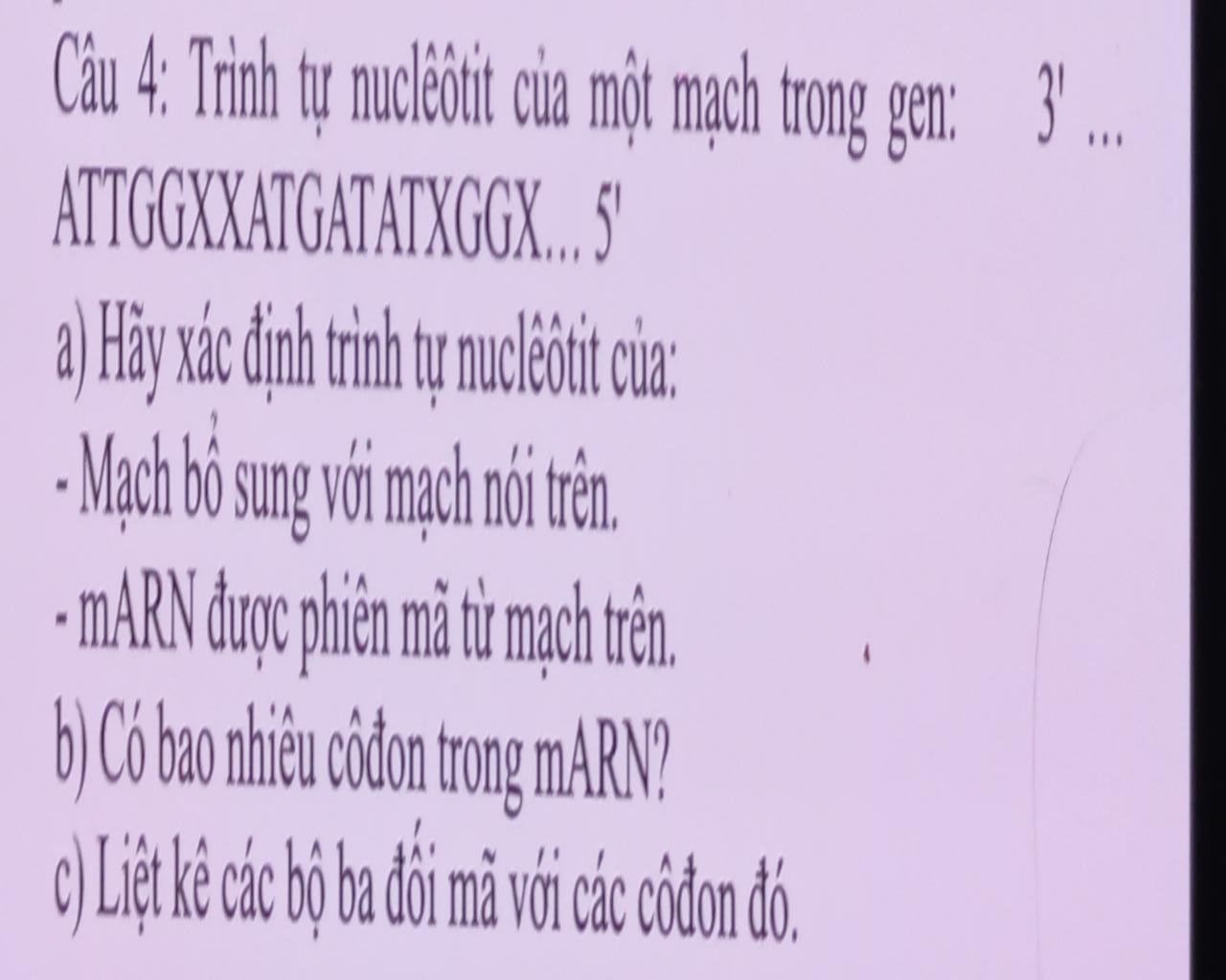 Câu 4: Trình tự nuclêôtit của một mạch trong gen. 3 ...