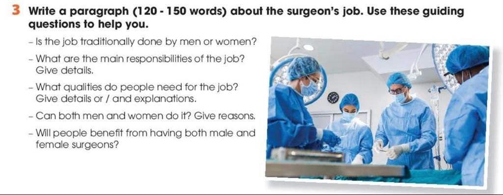 3 Write a paragraph (120-150 words) about the surgeon's job. Use these ...