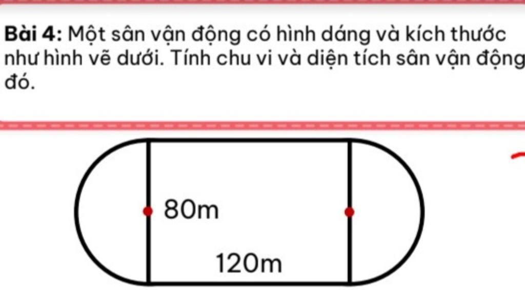 Bài 4: Một sân vận động có hình dáng và kích thước như hình vẽ dưới ...