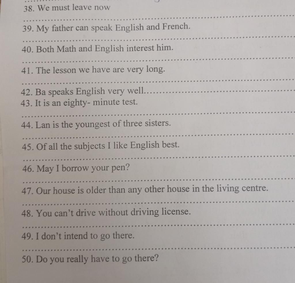 38. We must leave now 39. My father can speak English and French. 40 ...