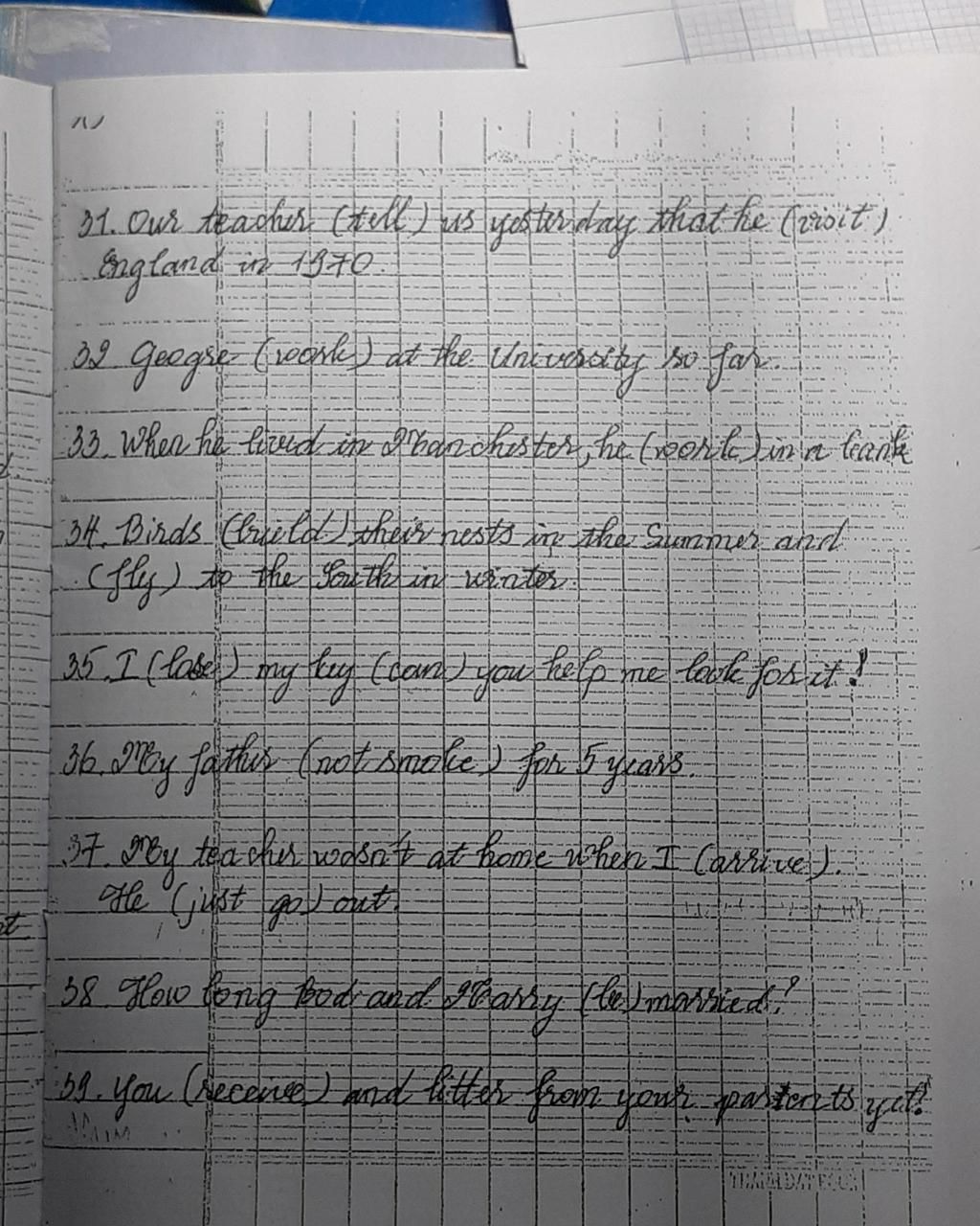 ハノ H 31. Our teacher (well) as yester day that he (vroit) England in ...