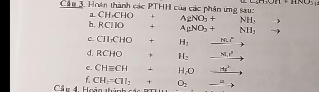 Câu 3. Hoàn thành các PTHH của các phản ứng sau: a. CH CHO AgNO3 + NH3 ...