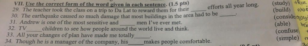 VII. Use the correct form of the word given in each sentence. (1.5 pts ...