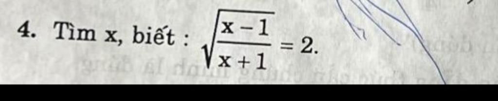 4. Tìm x, biết : x-1 dax+1 = 2. - câu hỏi 6005143