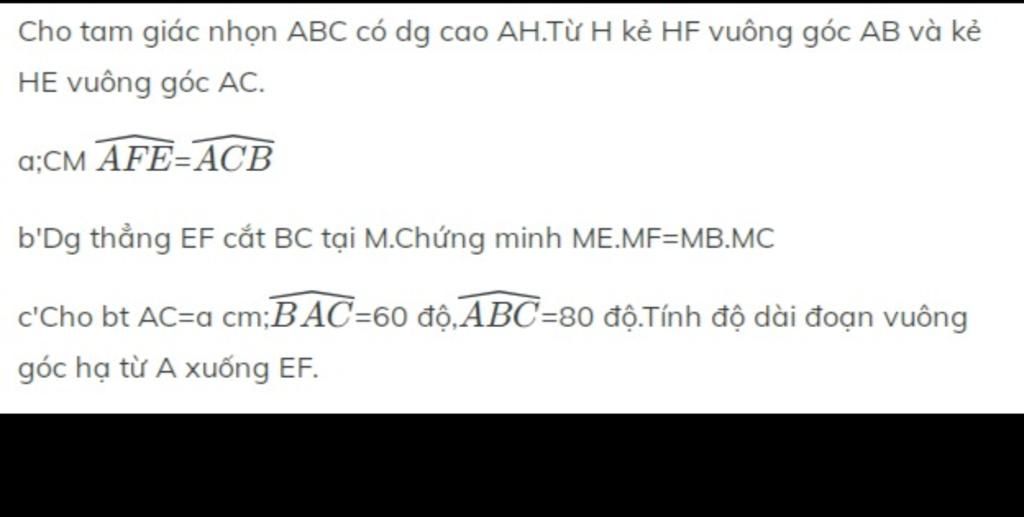 Cho tam giác nhọn ABC có dg cao AH.Từ H kẻ HF vuông góc AB và kẻ HE ...