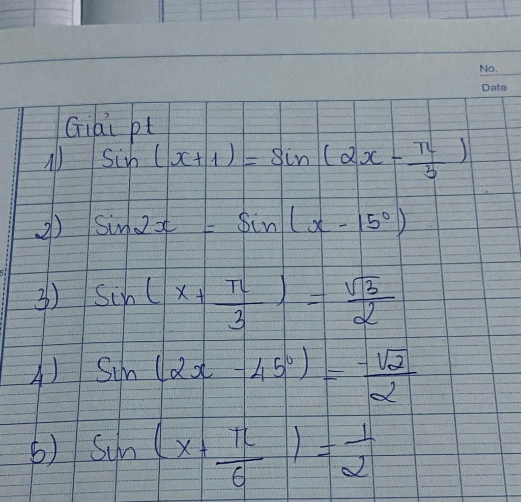 1) Giải pt Sin (X+1) = Sin (2x $in x-15⁰ 2) Sin 2x 3) Sin (x+ D Sim 12x ...