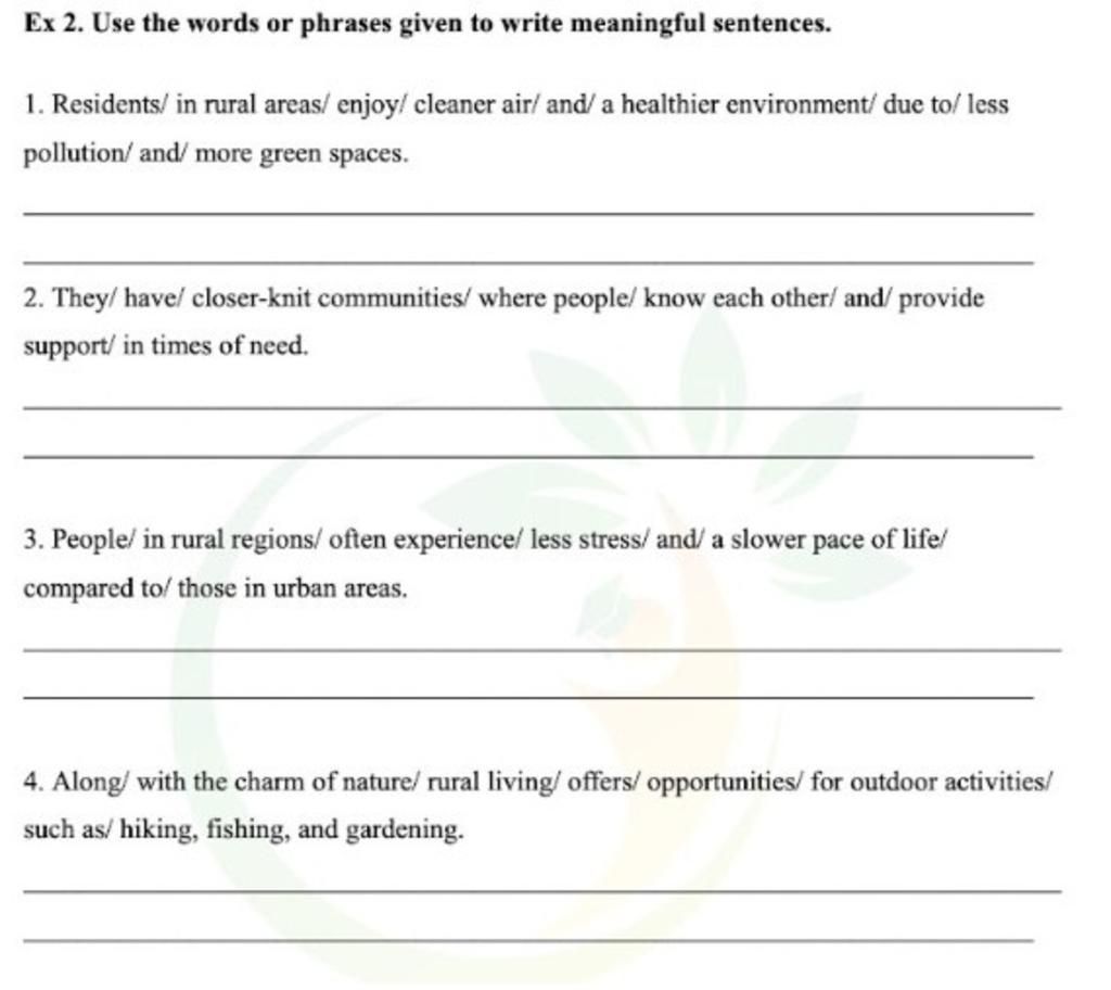 Ex 2. Use the words or phrases given to write meaningful sentences. 1 ...