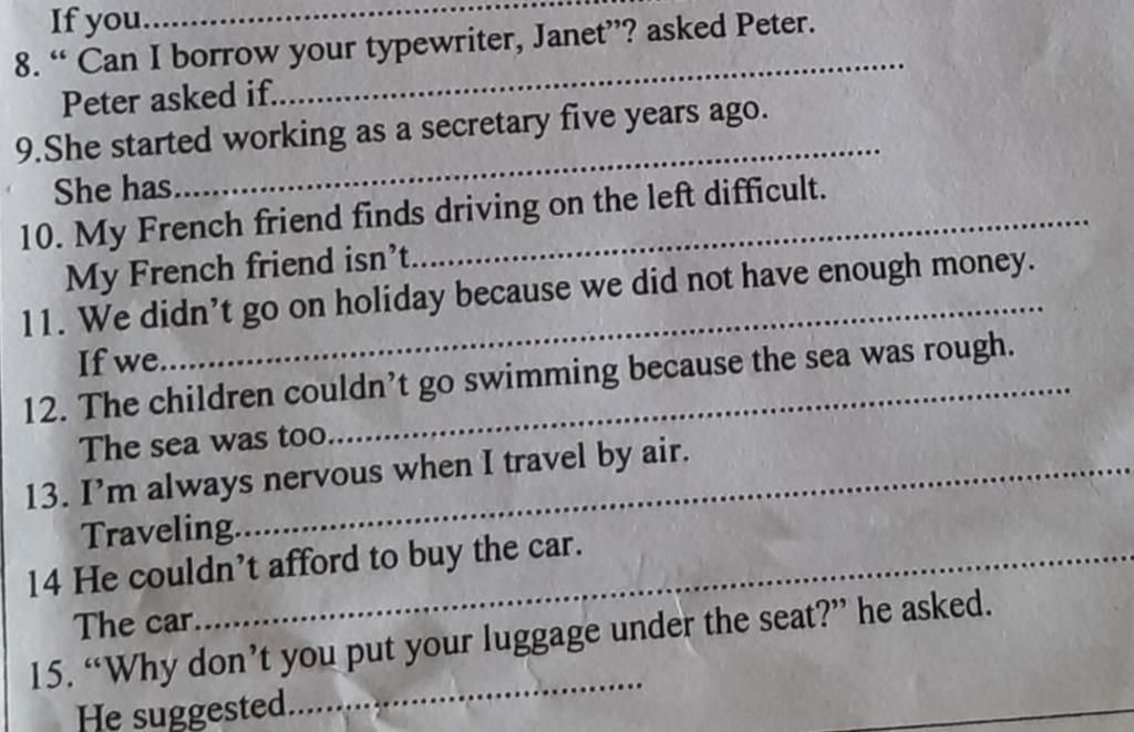 If you......... 8. "Can I borrow your typewriter, Janet"? asked Peter ...