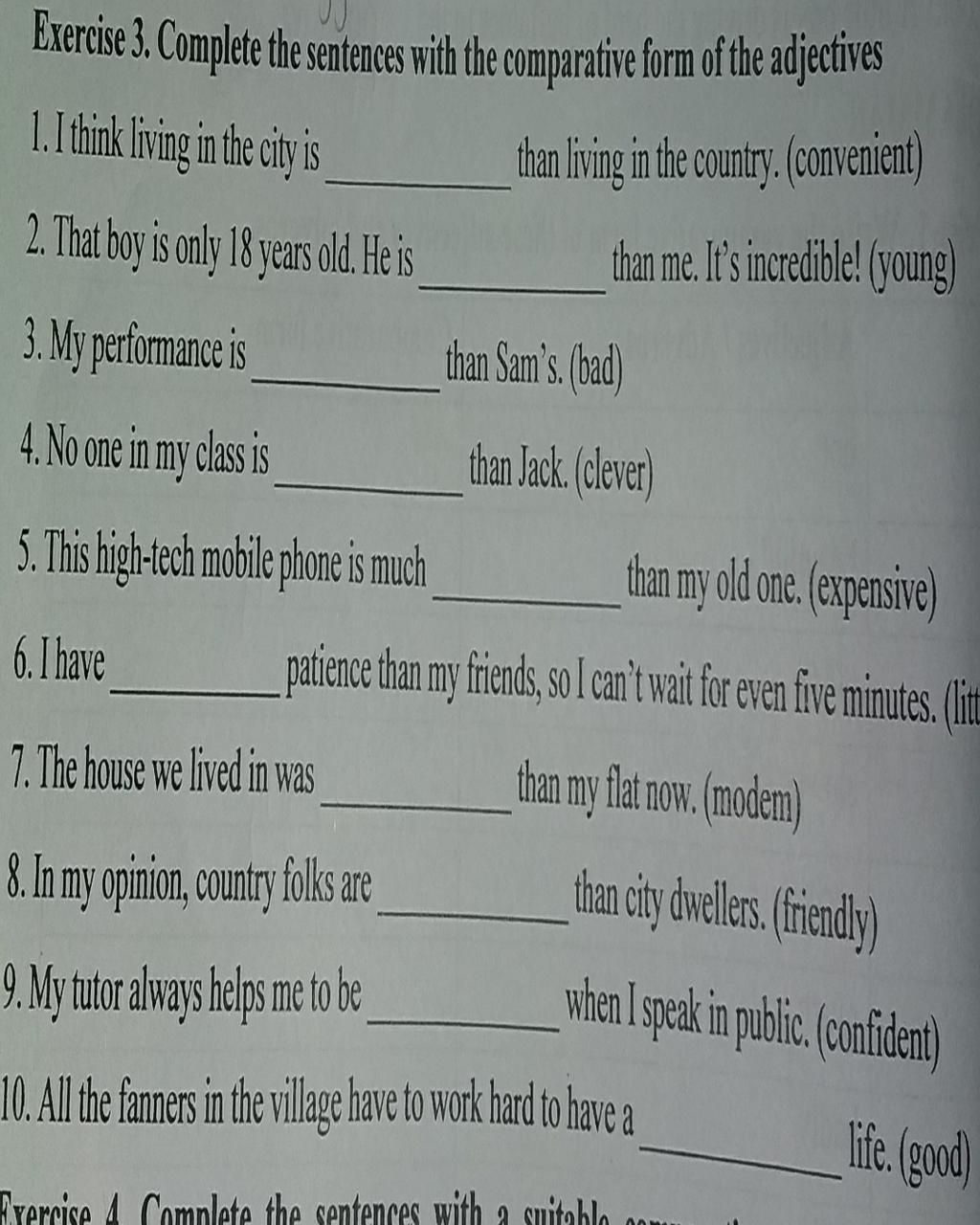 Exercise 3. Complete the sentences with the comparative form of the ...