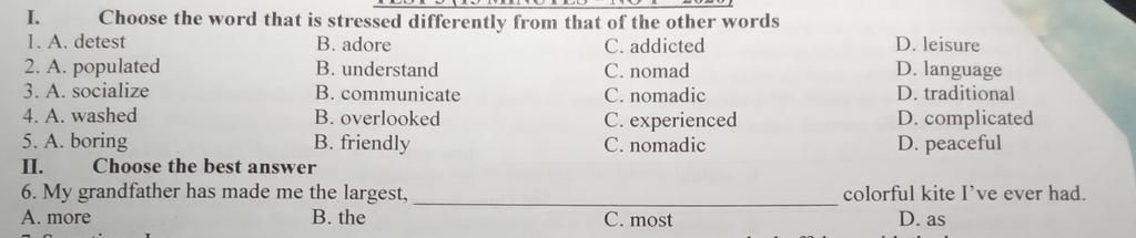 Choose the word that is stressed differently from that of the other ...