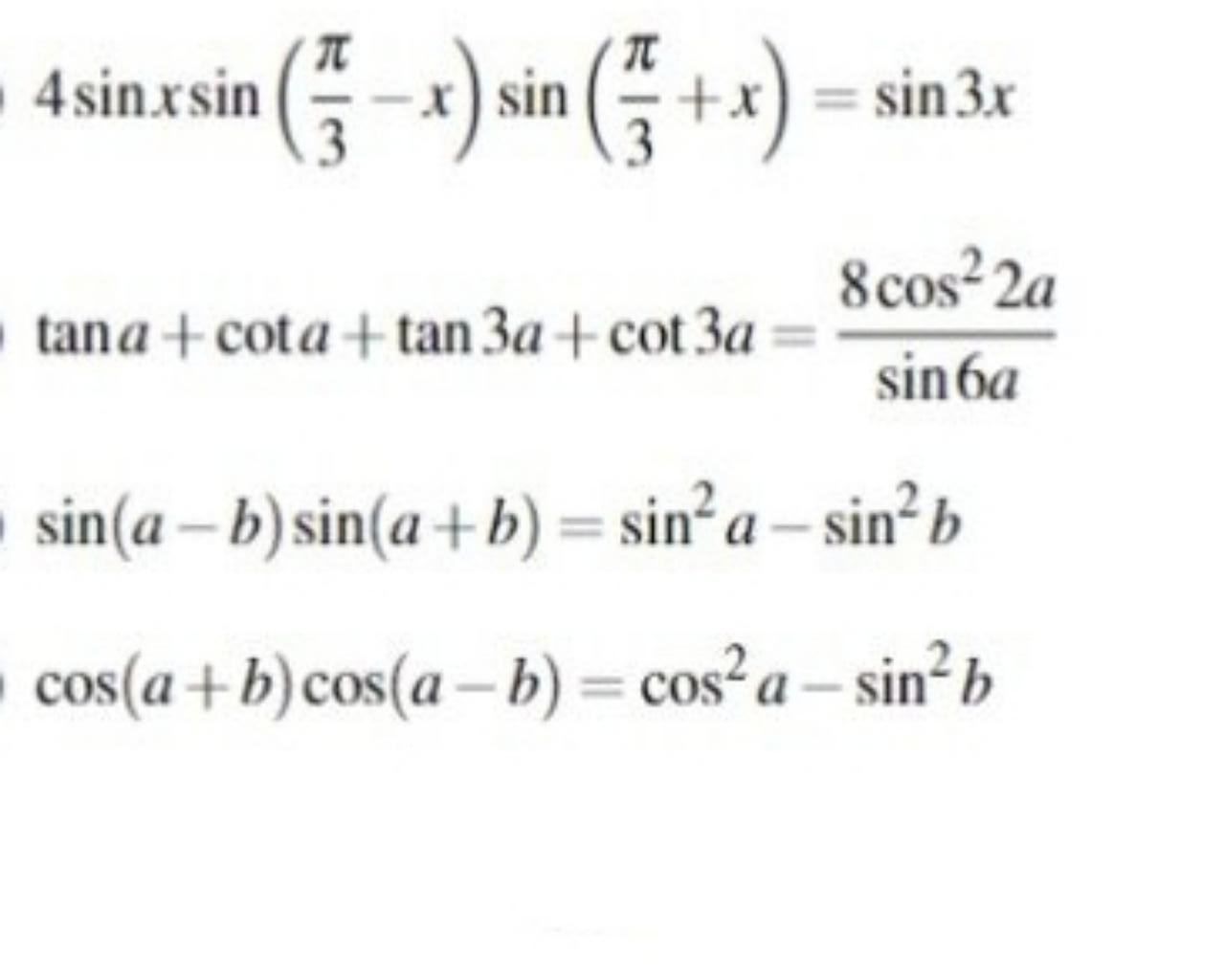 4sin.xsin (-x) sin ( + x) = sin 3.x 8 cos² 2a sin 6a sin(a−b) sin(a+b ...