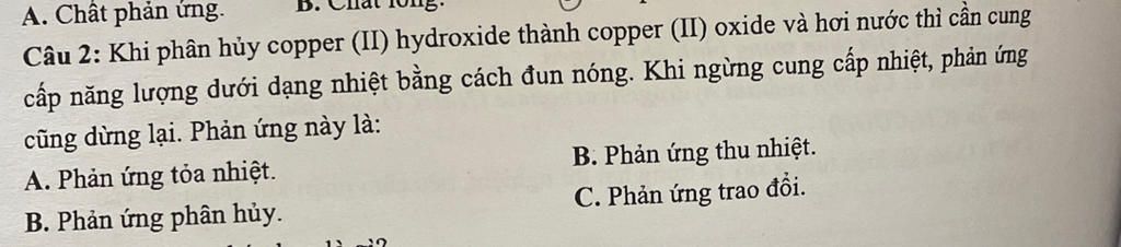 A. Chất phản ứng. Câu 2: Khi phân hủy copper (II) hydroxide thành ...