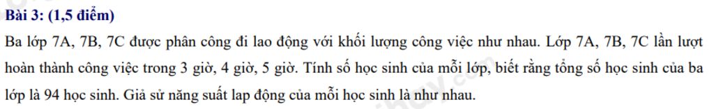 Bài 3: (1,5 điểm) Ba lớp 7A, 7B, 7C được phân công đi lao động với khối ...