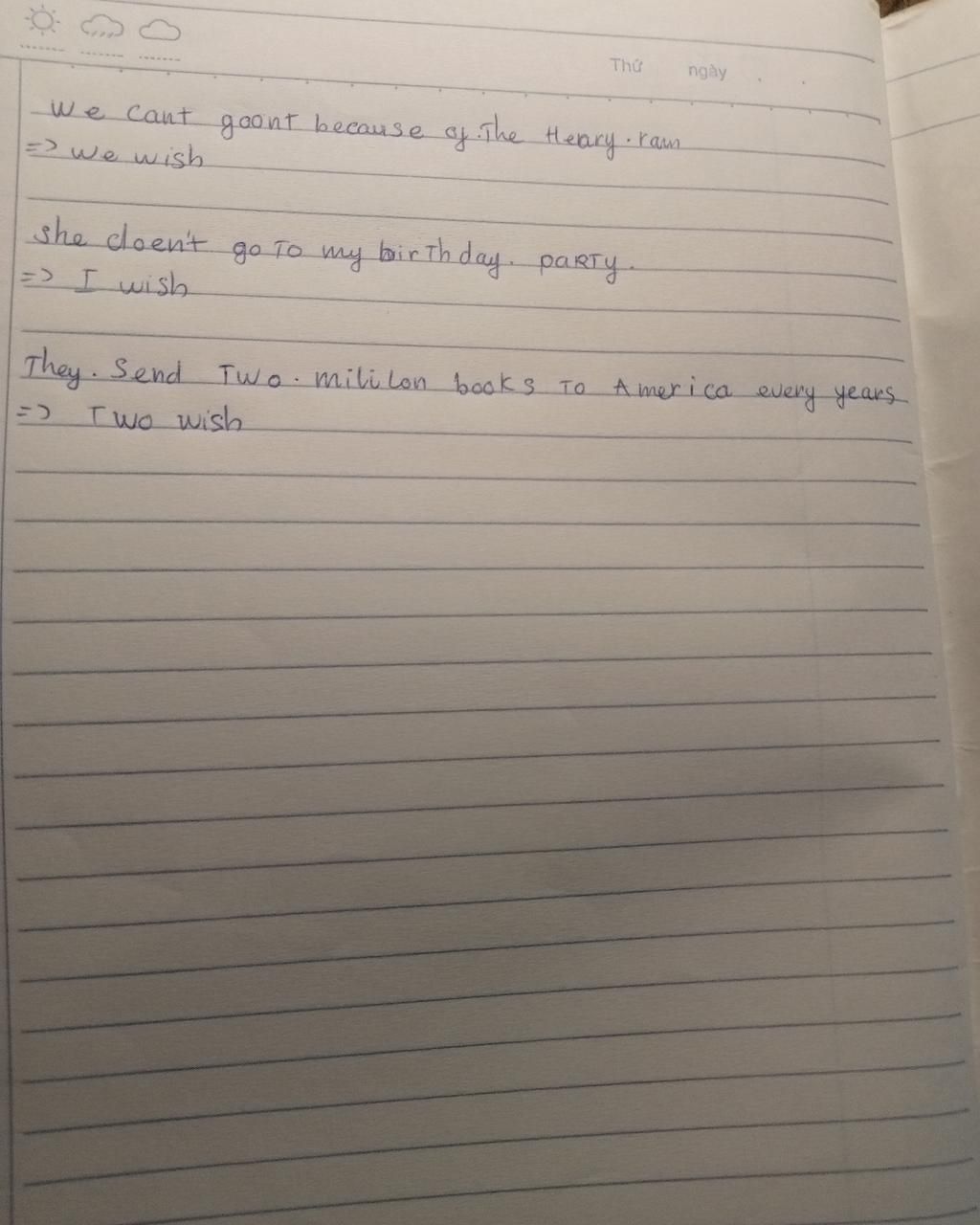 We cant goont because of The Heary. ram => we wish she cloent => I wish ...