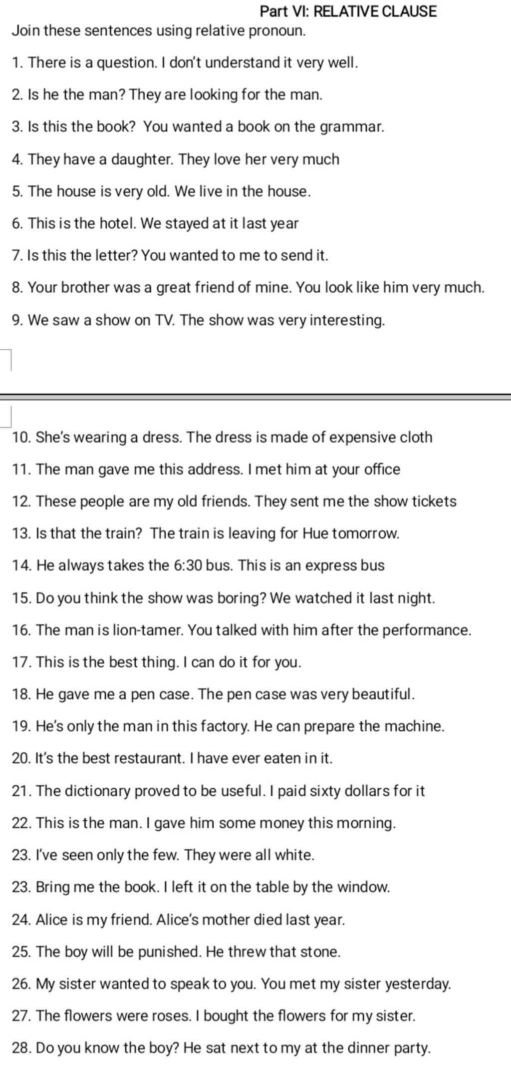 Part VI: RELATIVE CLAUSE Join these sentences using relative pronoun. 1 ...