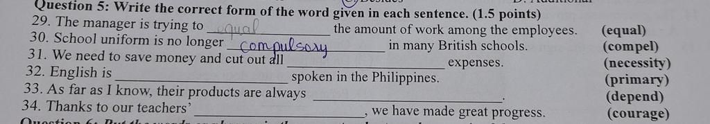 Question 5: Write the correct form of the word given in each sentence ...