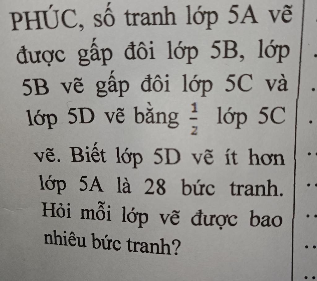 PHÚC, số tranh lớp 5A vẽ được gấp đôi lớp 5B, lớp 5B vẽ gấp đôi lớp 5C ...