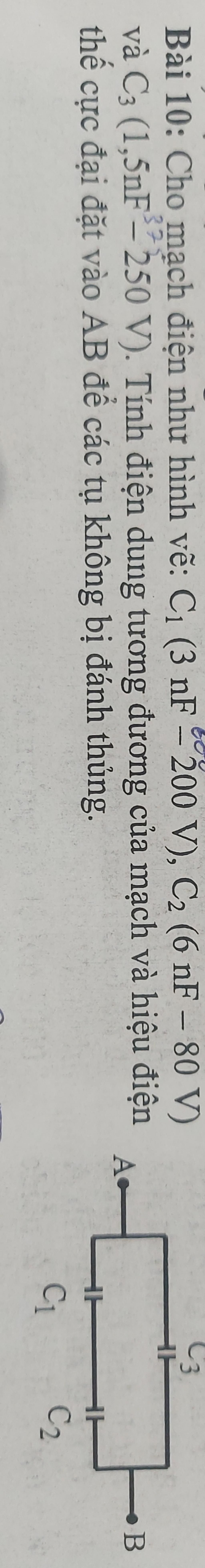 Bài 10: Cho mạch điện như hình vẽ: C1 (3 nF – 200 V), C2 (6 nF – 80 V ...