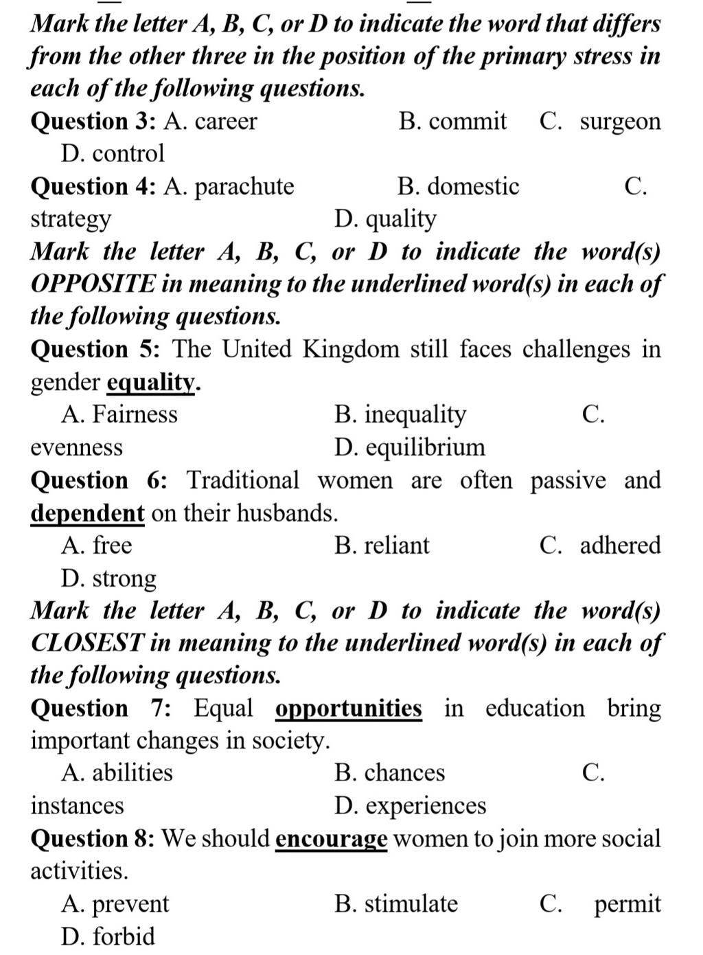 Mark the letter A, B, C, or D to indicate the word that differs from the other three in the ...