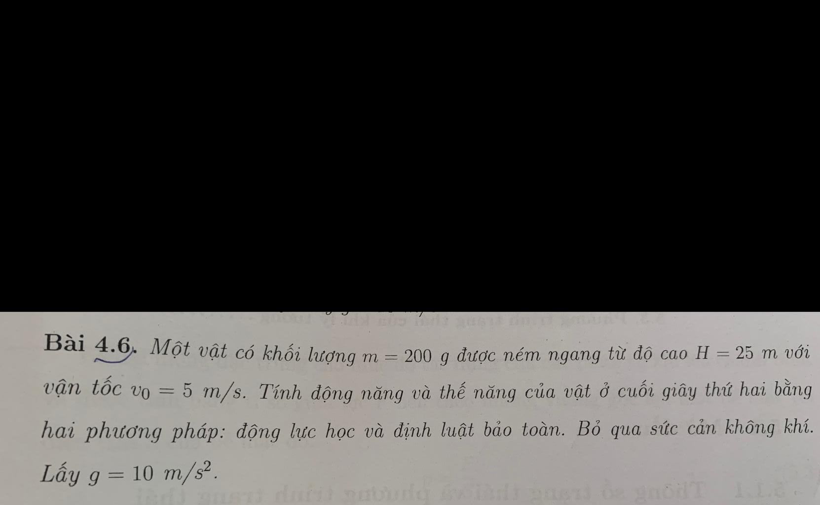Một vật có khối lượng m = 200 g được ném ngang từ độ cao H - 25 m với ...