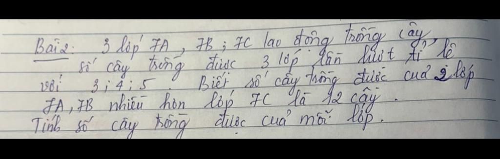 Bais 18 3:45 fi 3 lop 7A, 7B ; 7C lao dong trong lay số cây trồng được ...