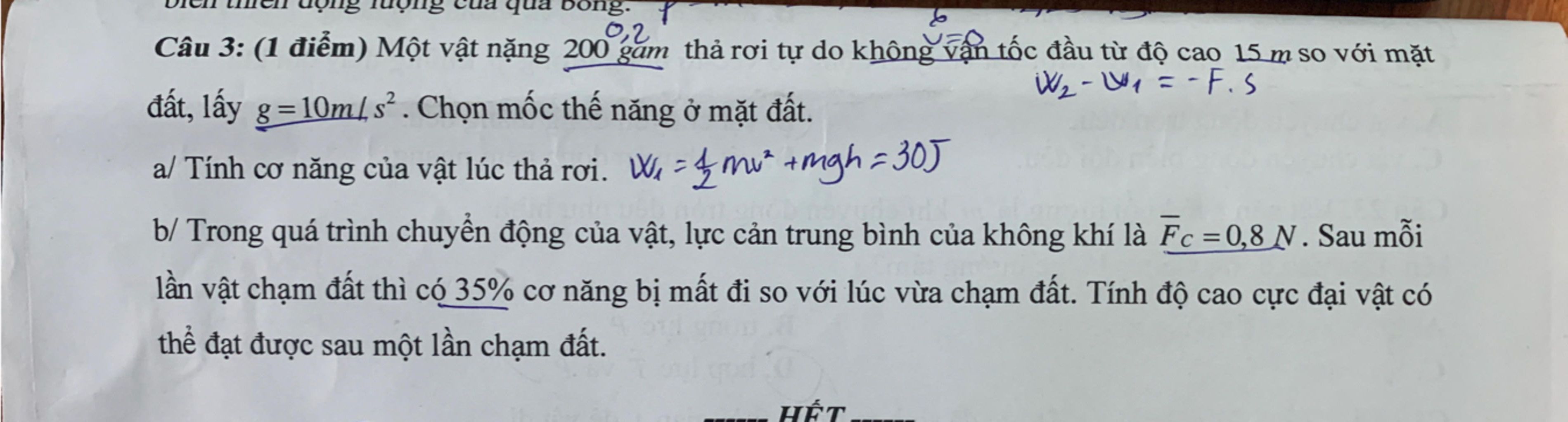 ua bong. 0,2 Câu 3: (1 điểm) Một vật nặng 200 gắm & thả rơi tự do không ...