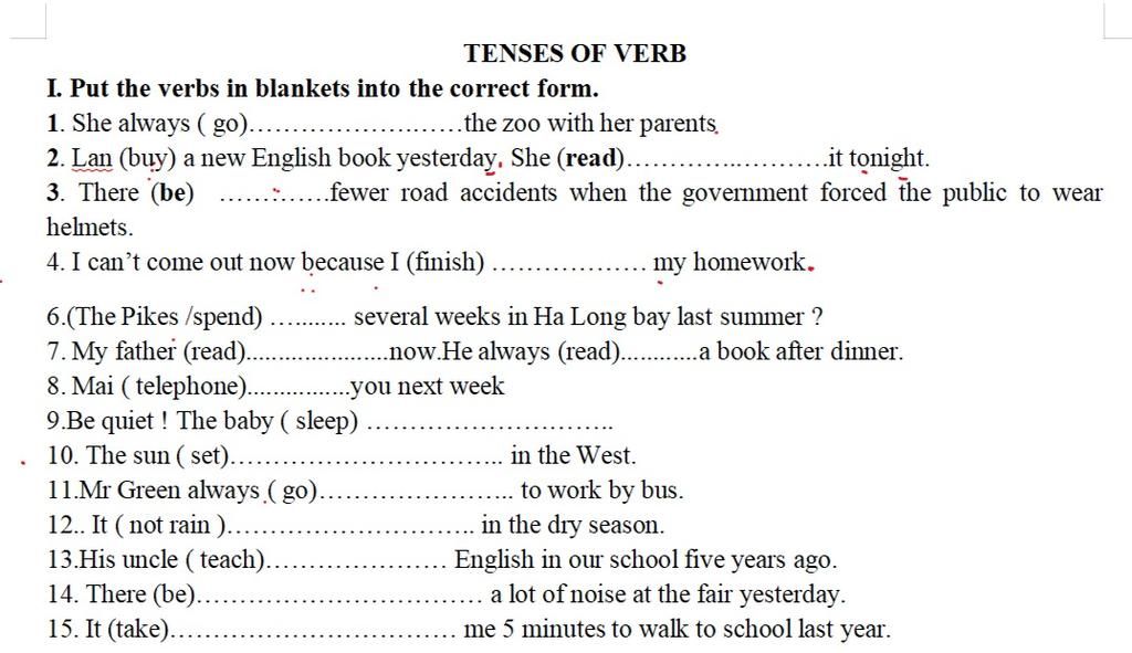 TENSES OF VERB I. Put the verbs in blankets into the correct form. 1 ...