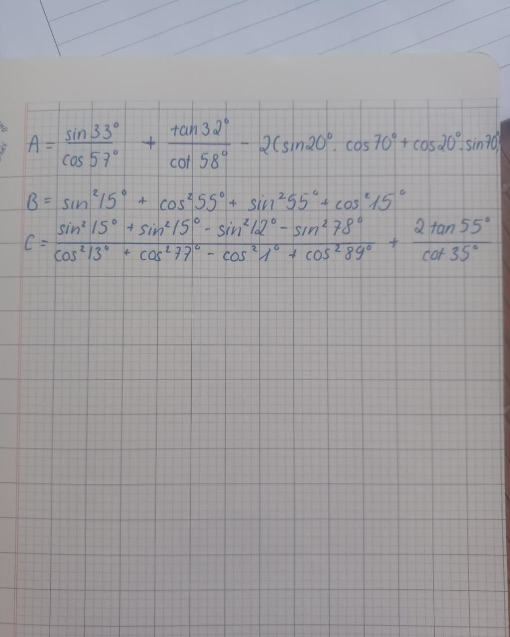 $ A = sin 33° tan 32° + Cos 57° 2(sin20° cos 70+ cos 20 sin 70 cot 58 B ...