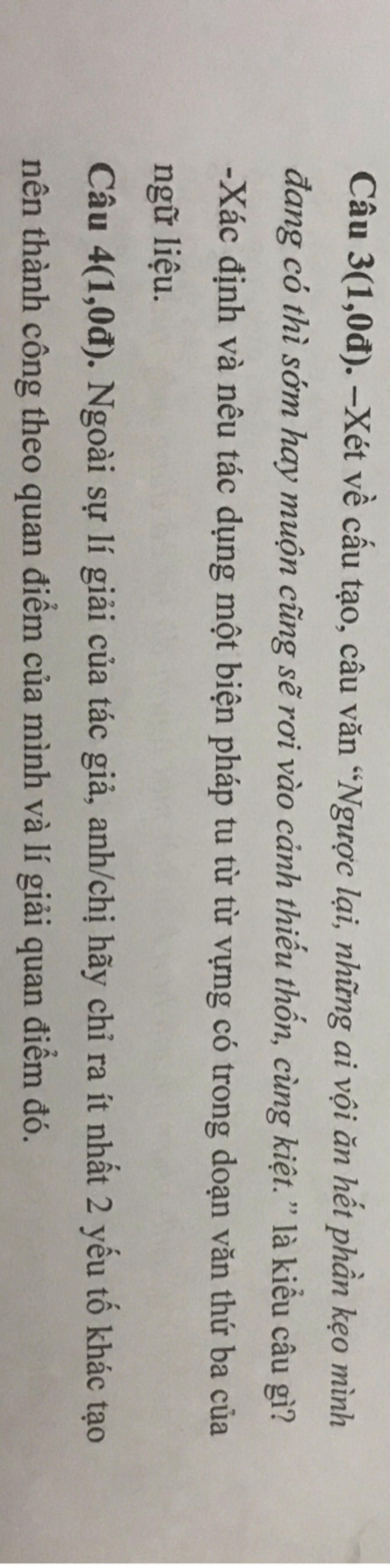 Câu 3(1,0đ). Xét về cấu tạo, câu văn “Ngược lại, những ai vội ăn hết ...