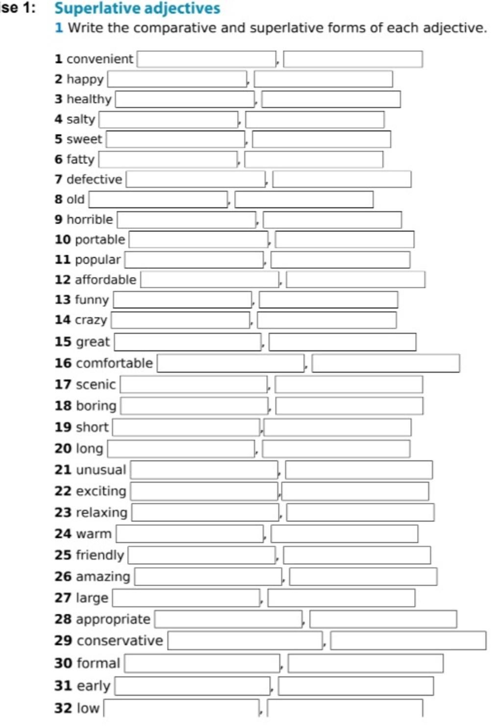 se 1: Superlative adjectives 1 Write the comparative and superlative ...