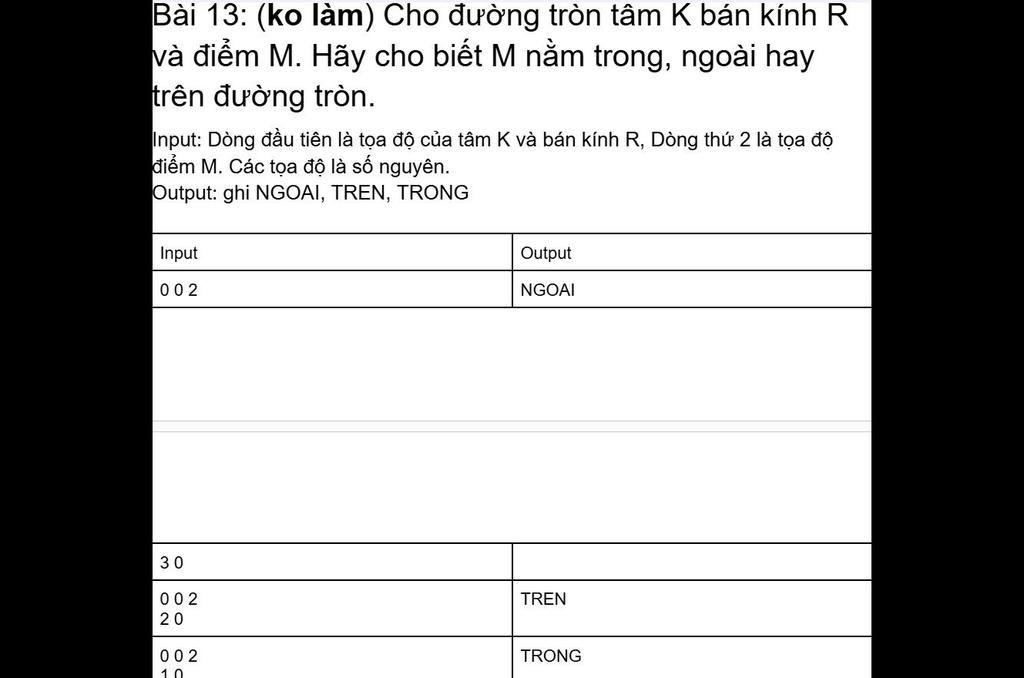 Bài 13: (ko làm) Cho đường tròn tâm K bán kính R và điểm M. Hãy cho ...