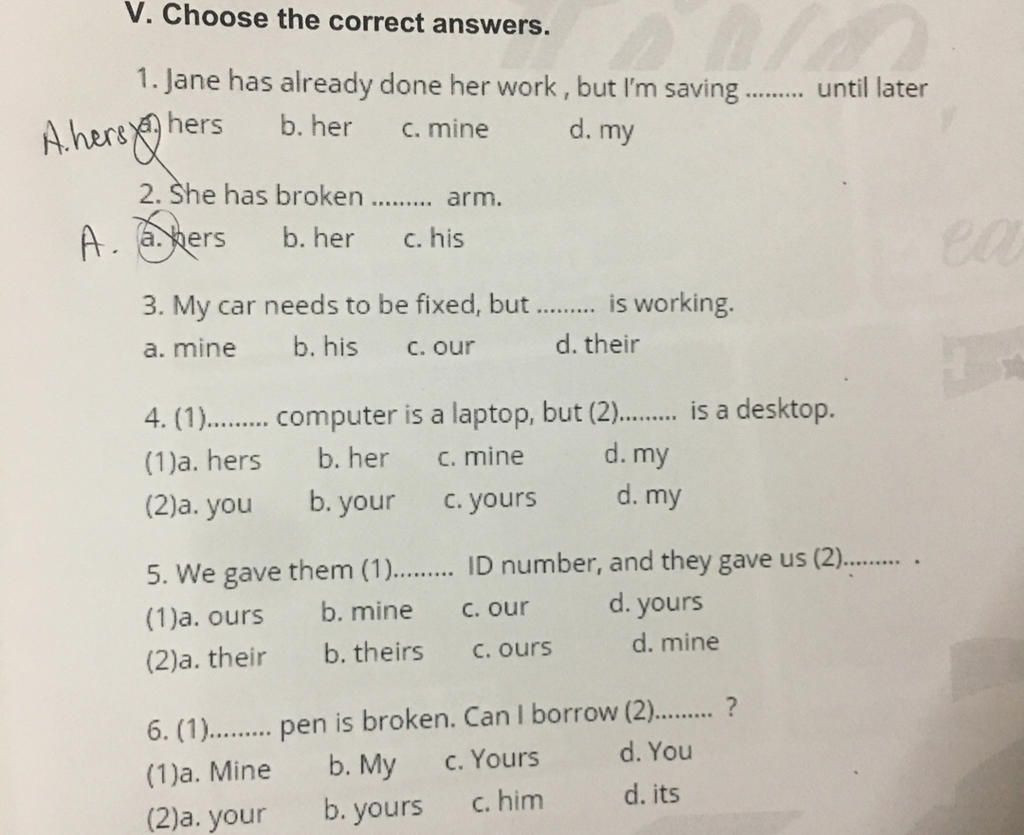 V. Choose the correct answers. 1. Jane has already done her work, but I ...