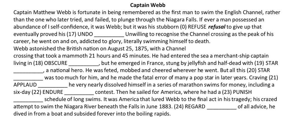 Captain Webb Captain Matthew Webb is fortunate in being remembered as ...