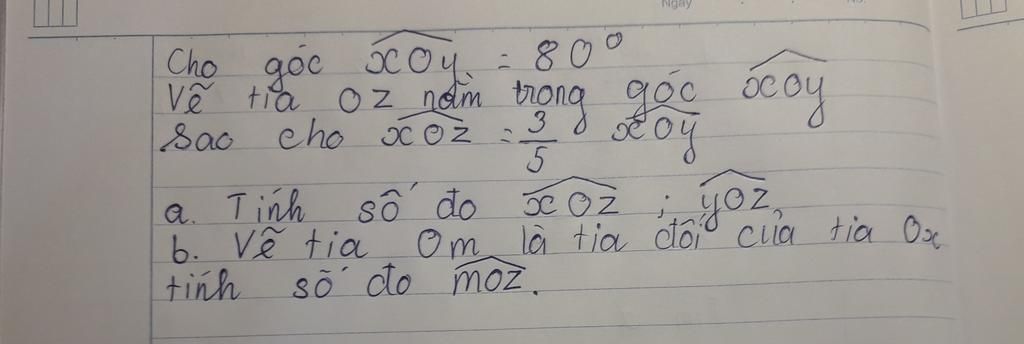 goc 504 = 80° Cho góc Vẽ tia Oz nằm trong góc sao cho xOz 5 a. Tính số ...