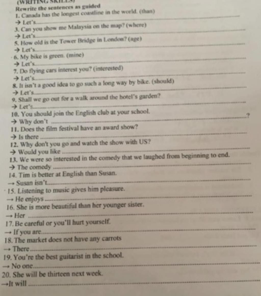 (WRIT Rewrite the sentences as guided 1. Canada has the longest ...