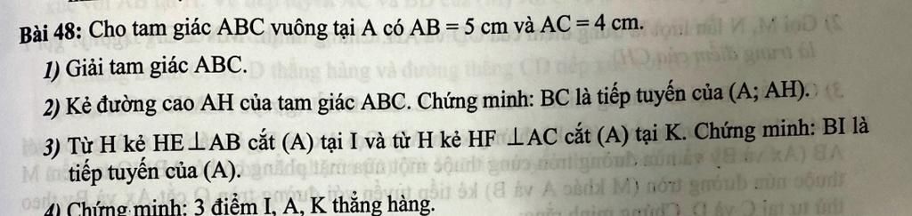 Bài 48: Cho tam giác ABC vuông tại A có AB = 5 cm và AC = 4 cm. 1) Giải tam giác ABC. cm. Jo il ...