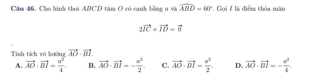 Cho hình thoi ABCD tâm O có cạnh bằng a và ABD = 60°. Gọi I là điểm ...