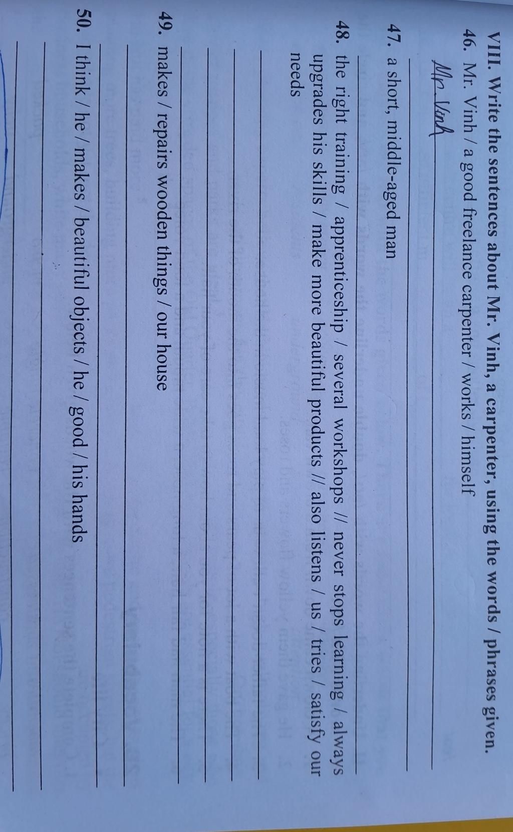 VIII. Write the sentences about Mr. Vinh, a carpenter, using the words ...