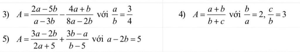 2a-5b 4a+b 3) A = a-3b 8a-2b với = b 34 3a-2b 3b- -a 5) A= + với a – 2b ...