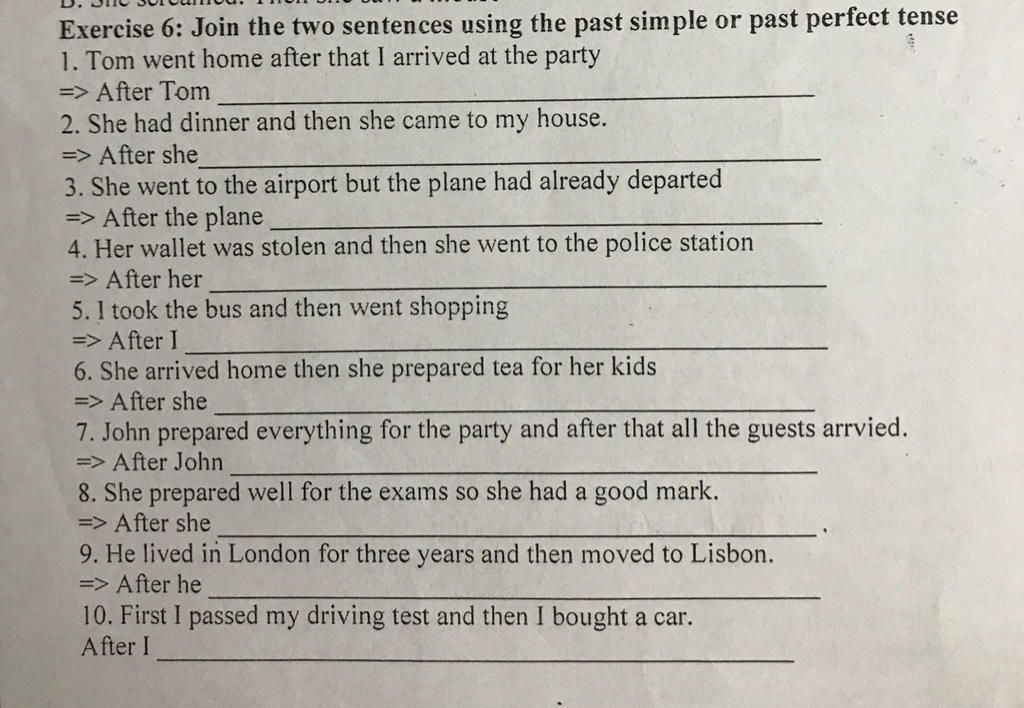 Exercise 6: Join the two sentences using the past simple or past ...