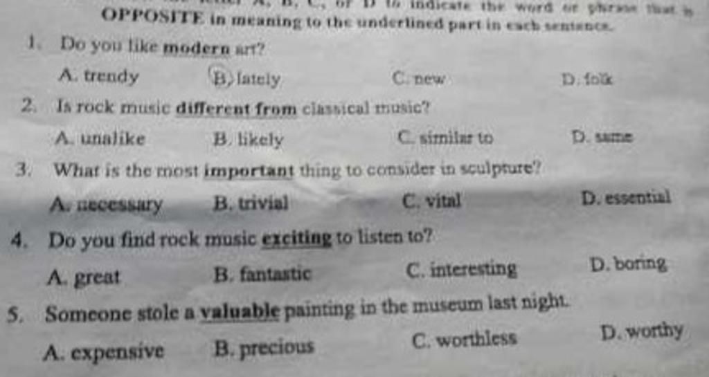 indicate the word or phrase that OPPOSITE in meaning to the underlined ...