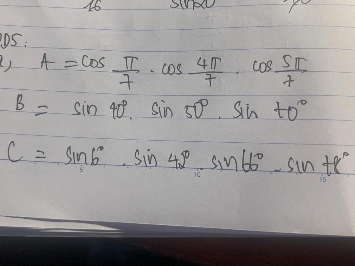 16 PDS: 2, A=Cos A = cos I . cos 4F LOR SIT 7 B = sin 40°, sin 50°. Sin ...