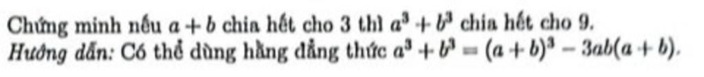 Chứng minh nếu a + b chia hết cho 3 thì a + b chia hết cho 9. Hướng dẫn ...