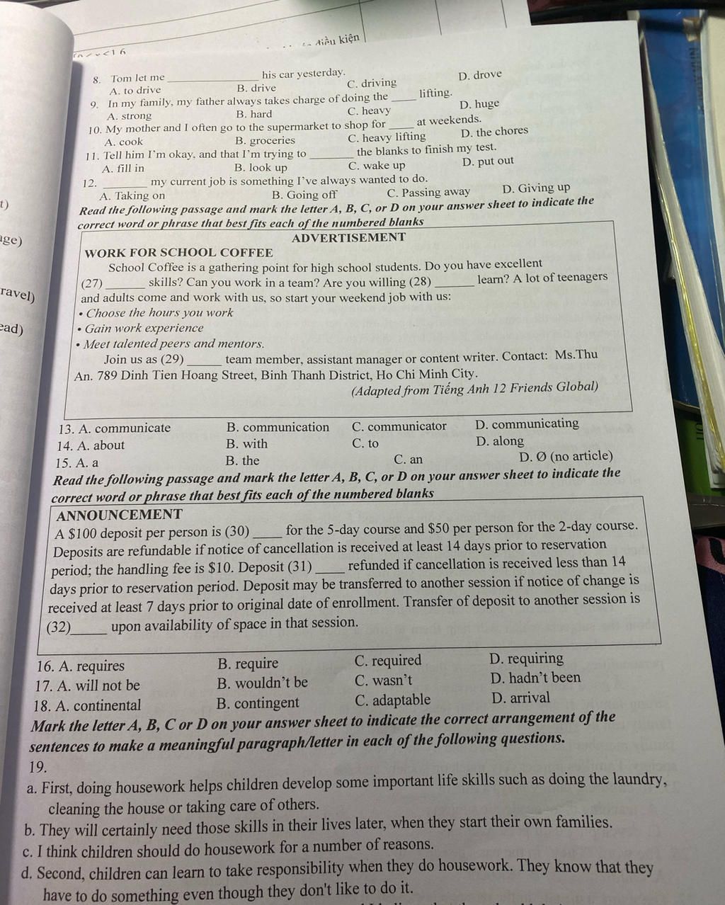8. Tom let me A. to drive e- điều kiện his car yesterday. B. drive C ...