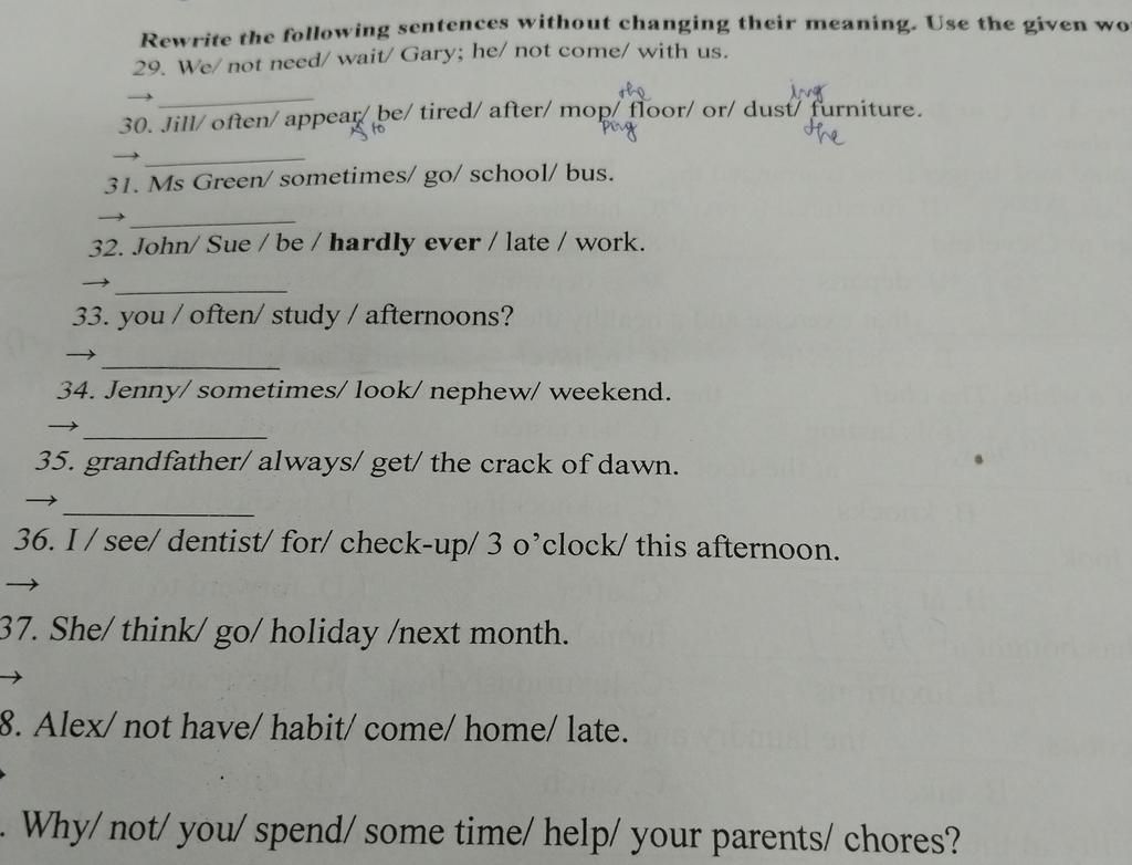 Rewrite the following sentences without changing their meaning. Use the ...